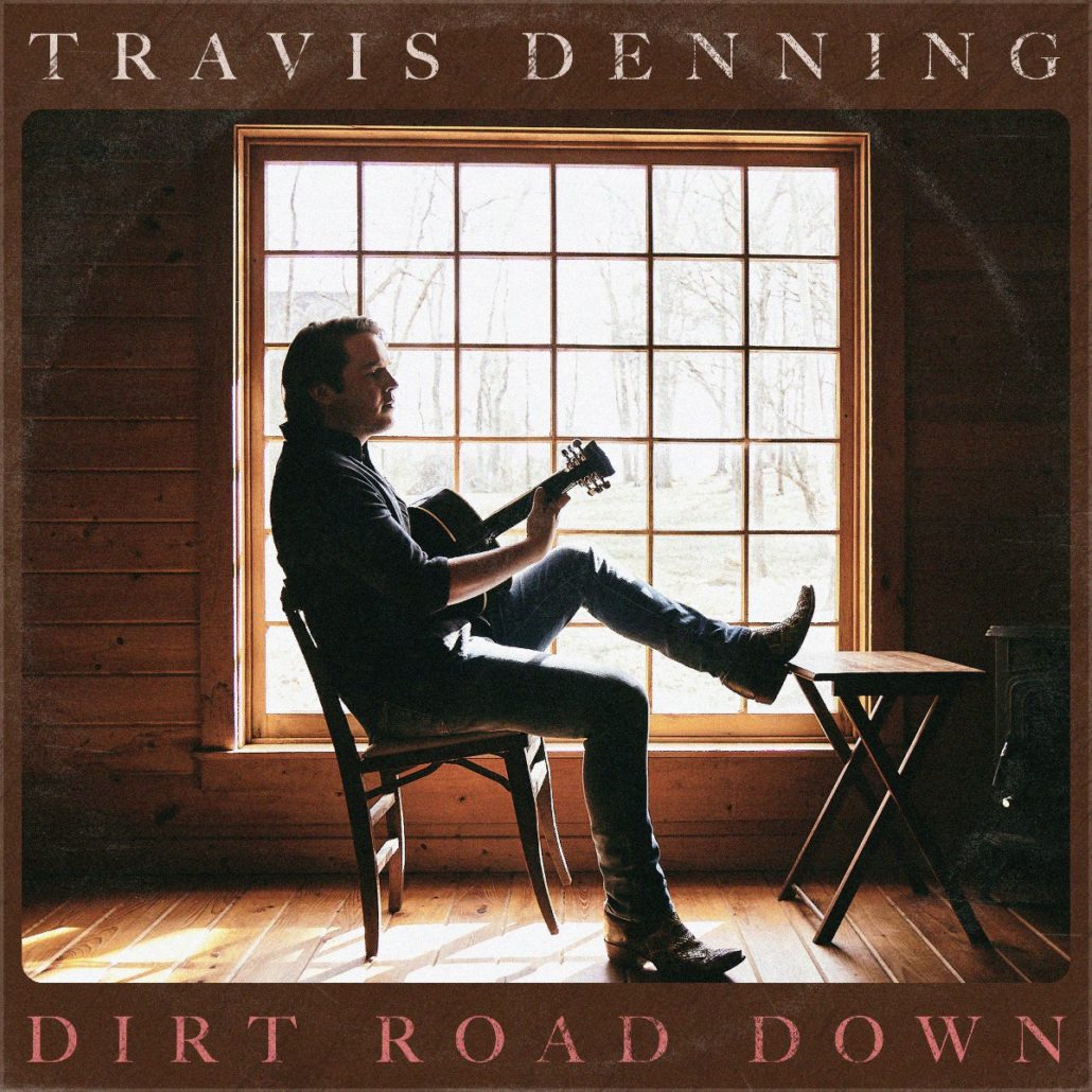 Travis Denning Shows Off His Many Sides With 'Dirt Road Down ...