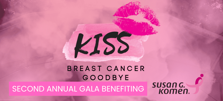 2nd Annual Kiss Breast Cancer Goodbye Gala Set For October 23 ...