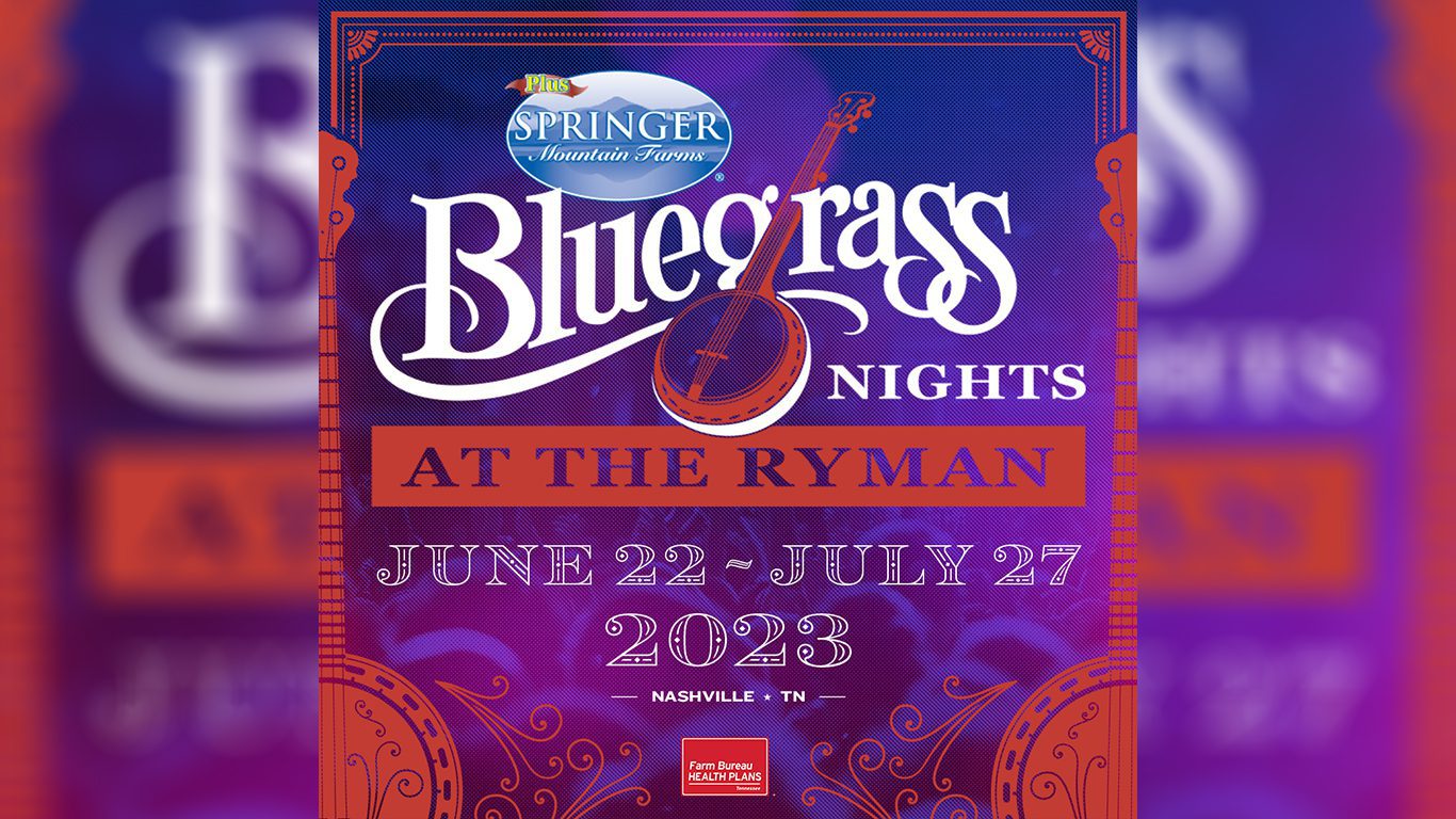 Bluegrass Nights At The Ryman To Return July 2023 - MusicRow.com