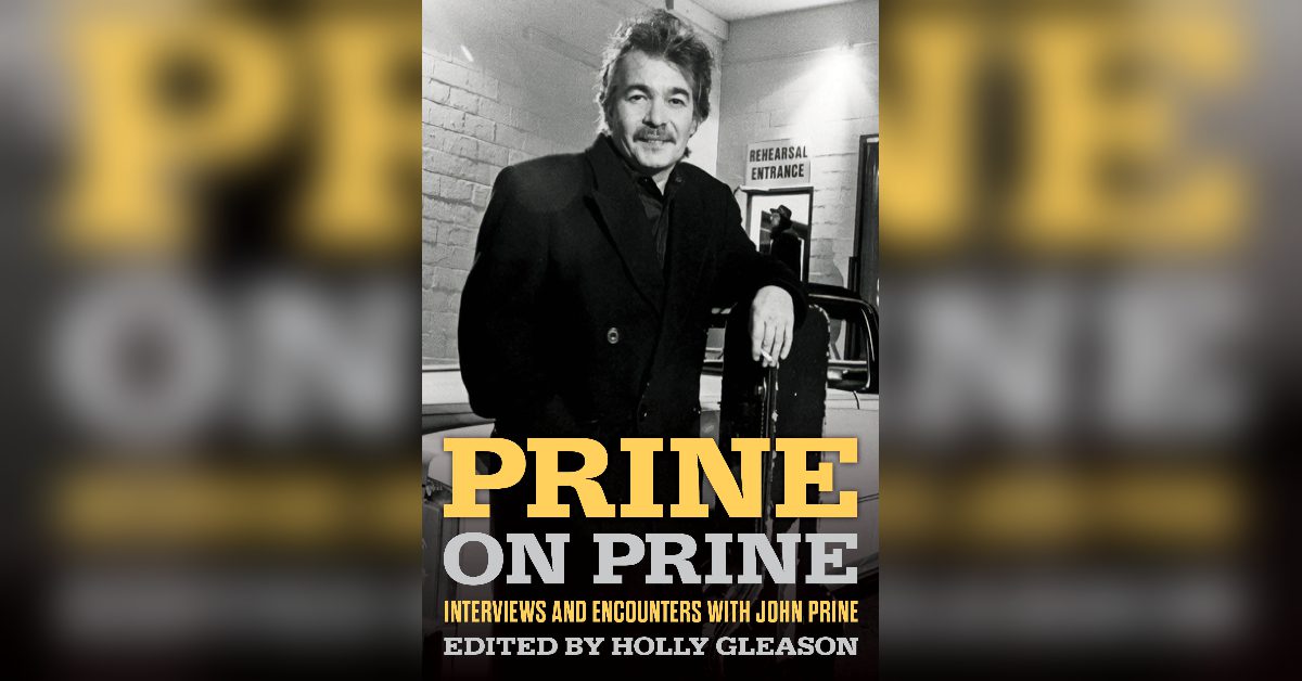 Holly Gleason Announces 'Prine On Prine,' Celebrates Southern ...