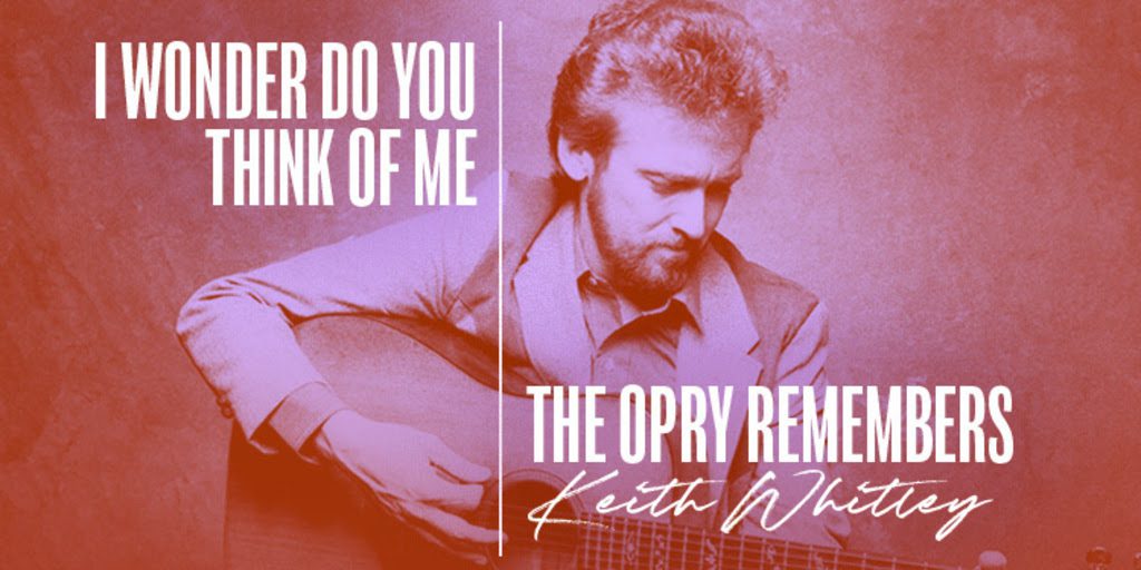 Grand Ole Opry To Celebrate Keith Whitley With Special Tribute Show ...