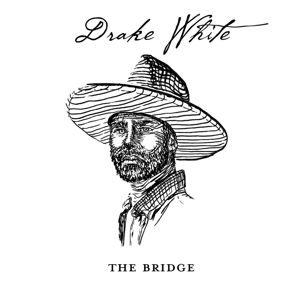 Drake White Builds 'The Bridge' To New Era On Latest EP - MusicRow.com