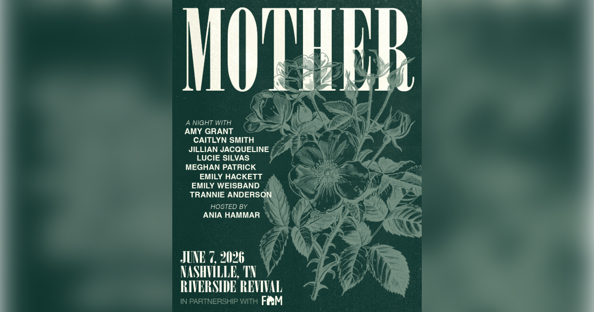 Amy Grant, Caitlyn Smith, More Among Lineup For MOTHER Anniversary Show ...